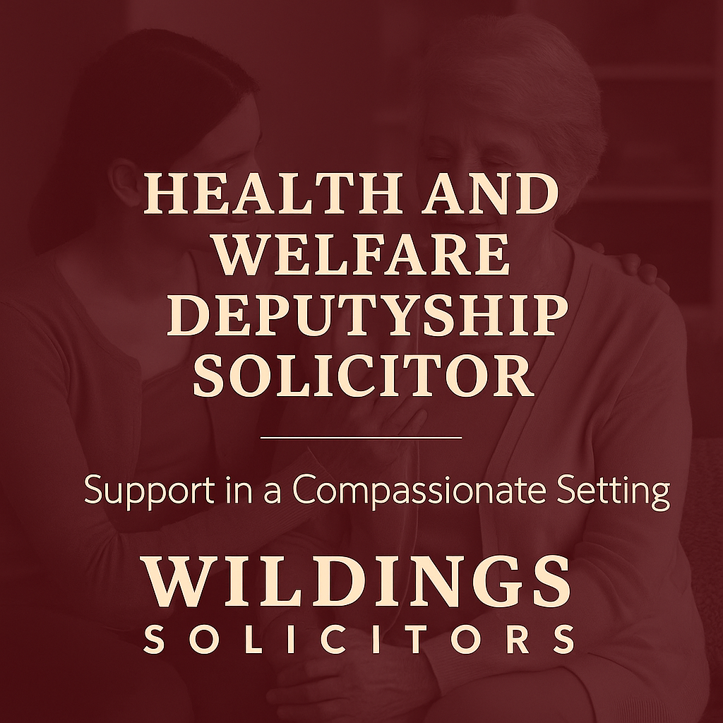 Deputyship Application Cost UK | Solicitor Fees | Wildings Solicitors